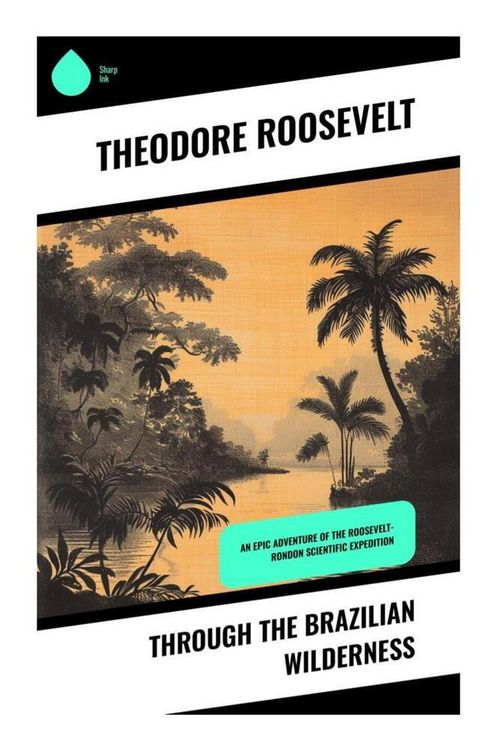 "Through the Brazilian Wilderness" online kaufen