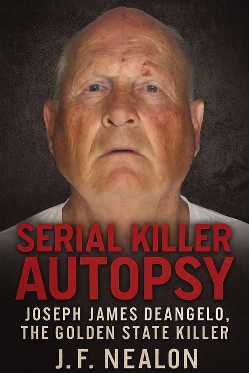 "Serial Killer Autopsy: Joseph James DeAngelo" als eBook kaufen