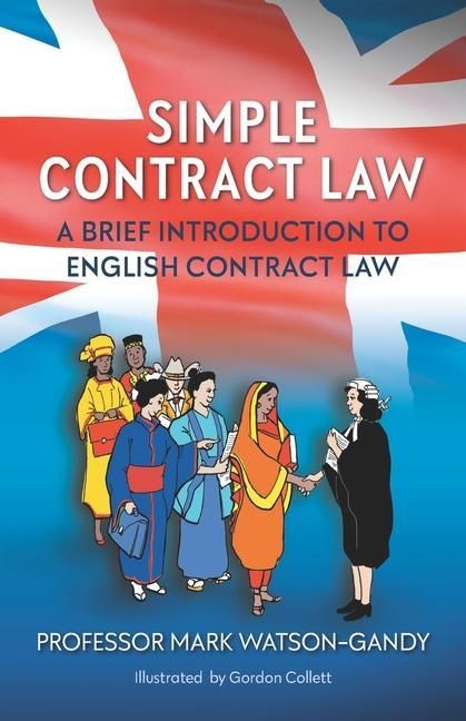 'Simple Contract Law: A brief introduction to English Contract Law' von 'Mark Watson-Gandy ...
