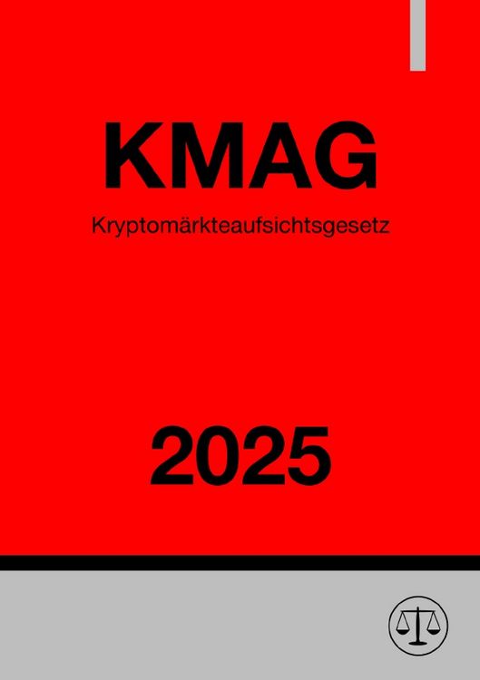 "Kryptomärkteaufsichtsgesetz - KMAG 2025" online kaufen