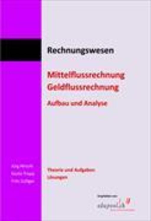 Rechnungswesen. Mittelflussrechnung. Theorie und Aufgaben / Lösungen. Kombi (Buch + eBook) von ...
