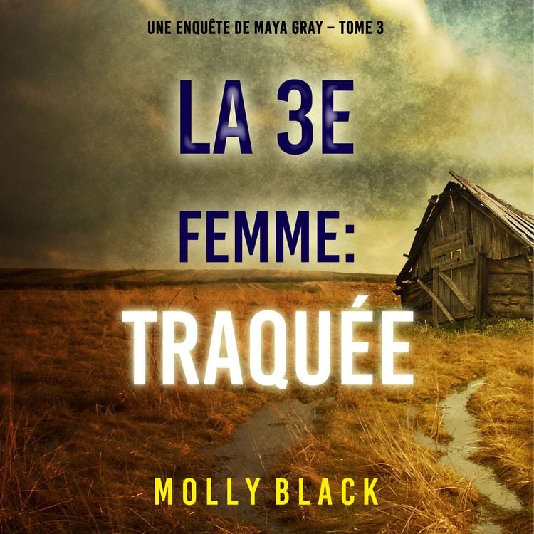 "La 3e Femme : Traquée (Une enquête de Maya Gray – Tome 3)" als Hörbuch ...