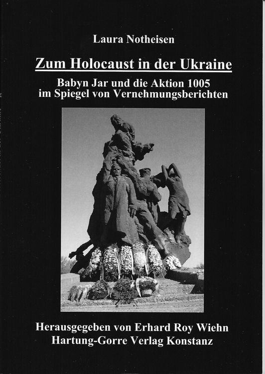 "Zum Holocaust in der Ukraine - Babyn Jar und die Aktion 1005 im ...