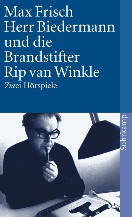 "Herr Biedermann und die Brandstifter. Rip van Winkle" von Max Frisch ...