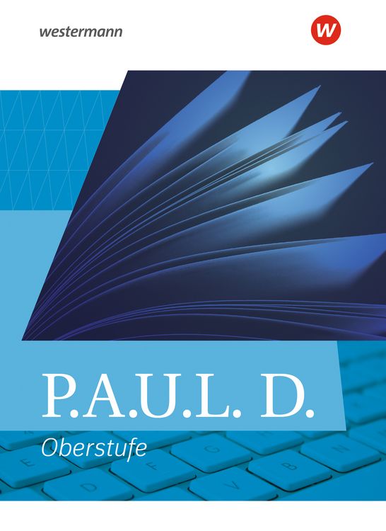 P.A.U.L. D. (Paul). Allgemeine Ausgabe für die Oberstufe. Schulbuch ...