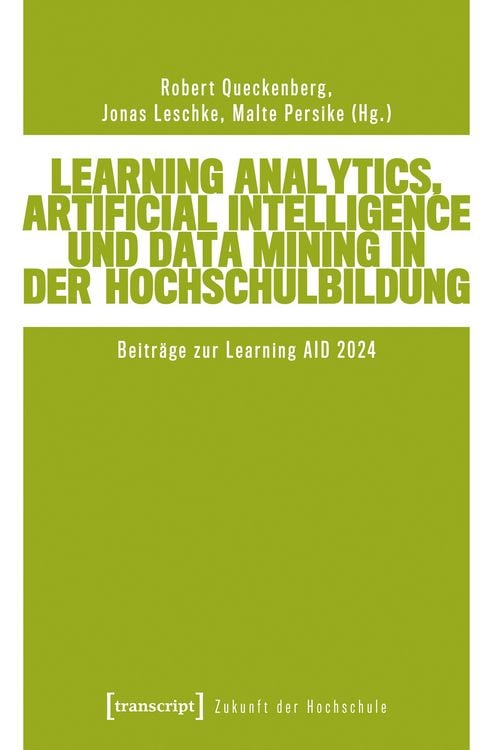 "Learning Analytics, Artificial Intelligence und Data Mining in der Hochschulbildung" als eBook ...