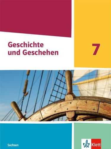 Geschichte und Geschehen 7. Schulbuch Klasse 7. Ausgabe Sachsen ...