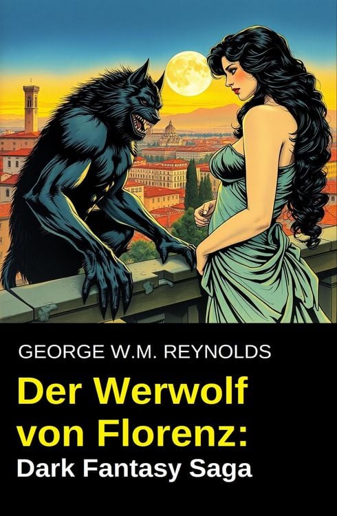 "Der Werwolf von Florenz: Dark Fantasy Saga" als eBook kaufen