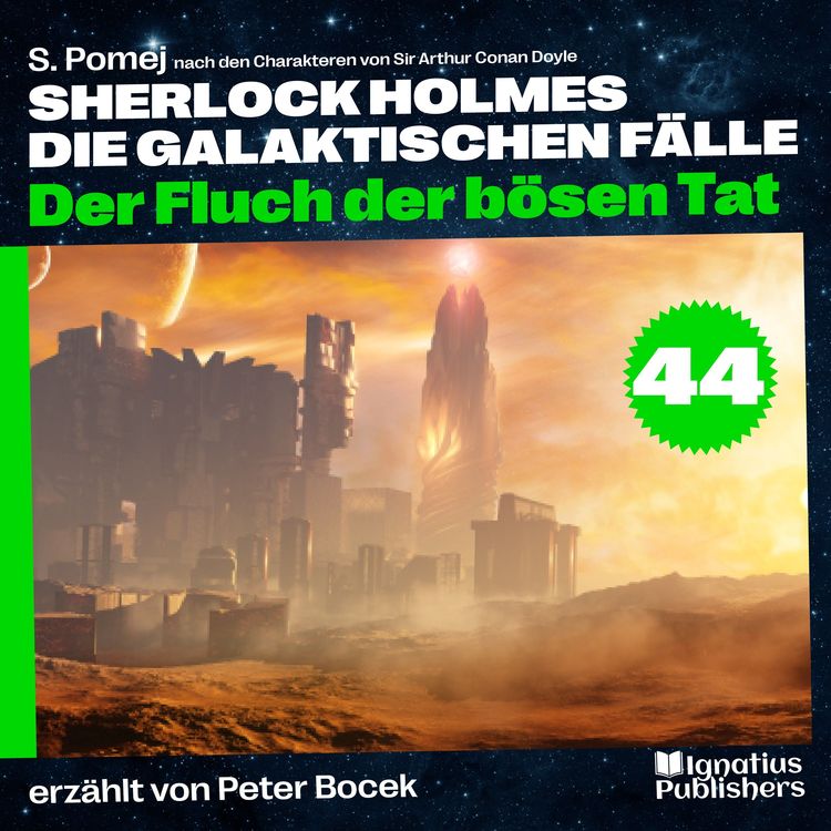 "Der Fluch der bösen Tat (Sherlock Holmes - Die galaktischen Fälle ...