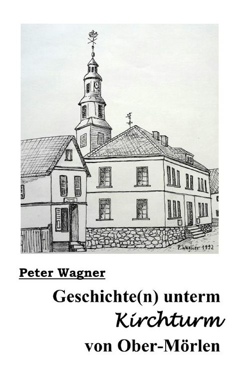 "Geschichte(n) unterm Kirchturm von Ober-Mörlen" online kaufen