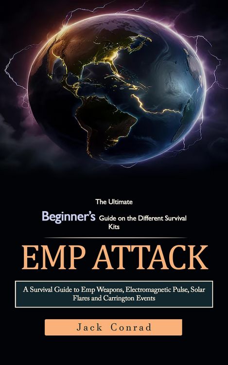"Emp Attack: The Ultimate Beginner's Guide on the Different Survival ...