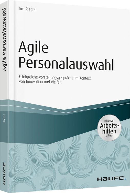 "Agile Personalauswahl - inkl. Arbeitshilfen online" von Tim Riedel bei ...