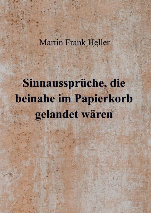 "Sinnaussprüche, die beinahe im Papierkorb gelandet wären" online kaufen