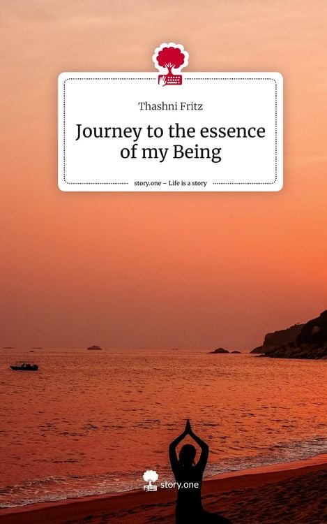 "Journey to the essence of my Being. Life is a Story - story.one ...