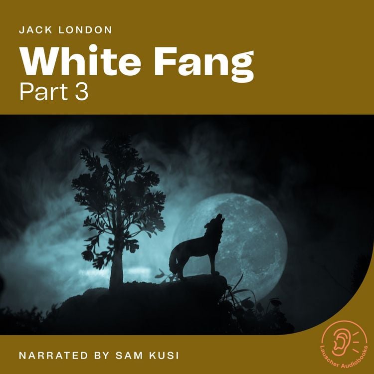 "White Fang (Part 3)" als Hörbuch kaufen