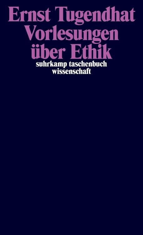 "Vorlesungen über Ethik" von Ernst Tugendhat bei bücher.de bestellen