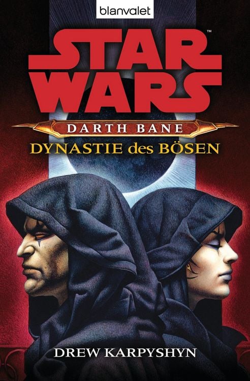 "Star Wars. Darth Bane 3. Dynastie des Bösen" von Drew Karpyshyn als ...
