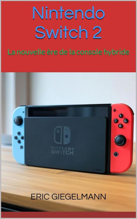 "Nintendo Switch 2 - La nouvelle ère de la console hybride" als eBook ...