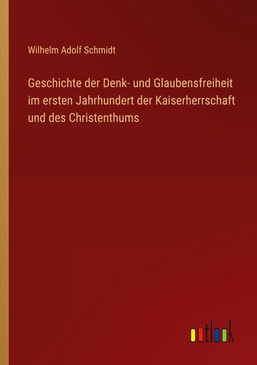 "Geschichte der Denk- und Glaubensfreiheit im ersten Jahrhundert der ...