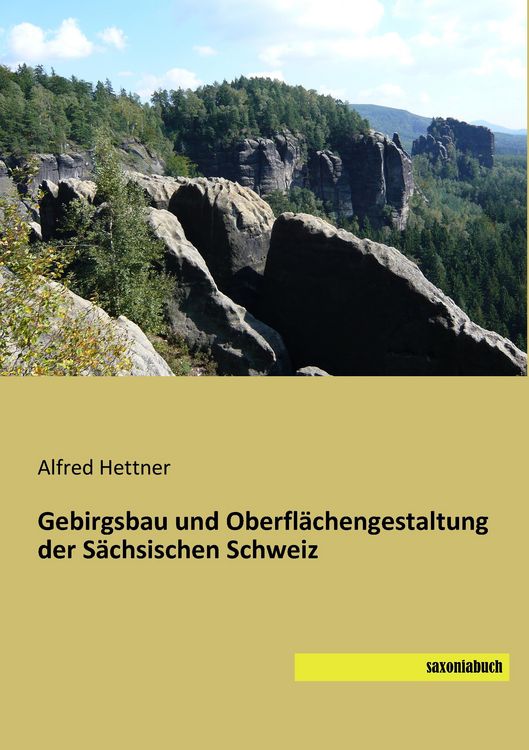 "Gebirgsbau und Oberflächengestaltung der Sächsischen Schweiz" online ...