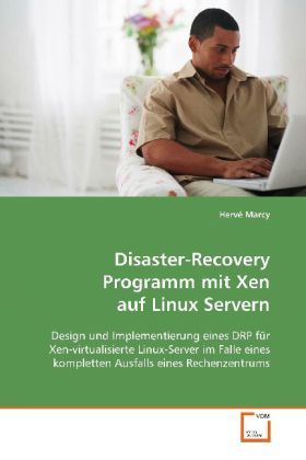 "Marcy Hervé: Disaster-Recovery Programm mit Xen auf Linux Se" online ...