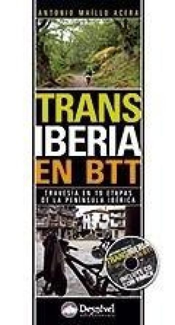 "Transiberia en BTT : travesía en 19 etapas de la Península Ibérica ...
