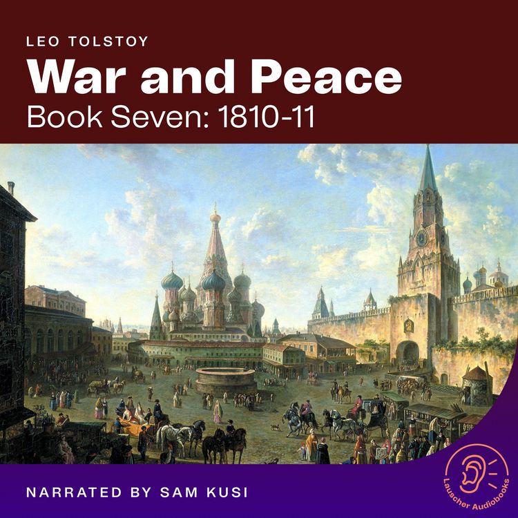 "War and Peace (Book Seven: 1810-11)" als Hörbuch kaufen