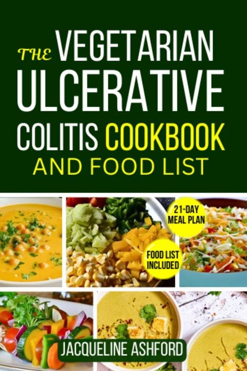 "The Vegetarian Ulcerative Colitis Cookbook and Food List" als eBook kaufen