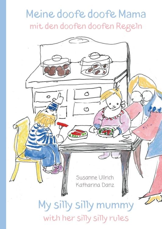 "Meine doofe doofe Mama mit den doofen doofen Regeln" online kaufen
