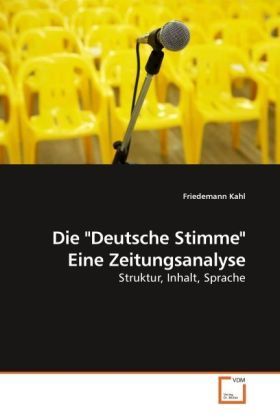 "Kahl, F: Die "Deutsche Stimme" Eine Zeitungsanalys" von Friedemann ...