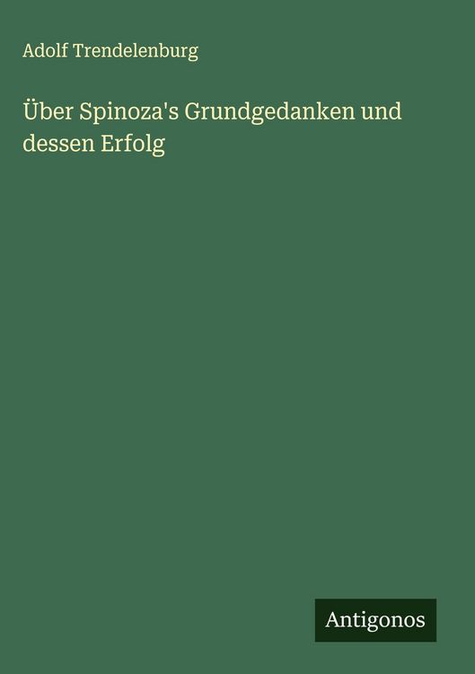 "Über Spinoza's Grundgedanken und dessen Erfolg" online kaufen