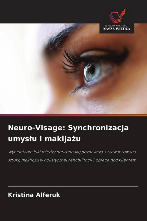 "Neuro-Visage: Synchronizacja umyslu i makijazu" auf Polnisch kaufen