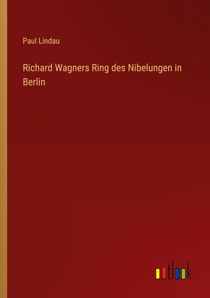 "Richard Wagners Ring des Nibelungen in Berlin" online kaufen