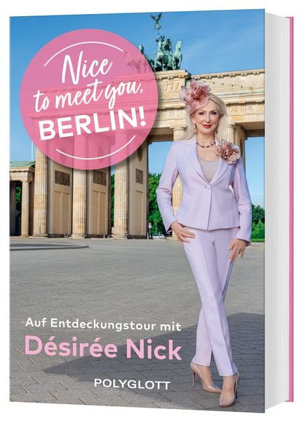 "Nice to meet you, Berlin!" von Desiree Nick bei bücher.de bestellen