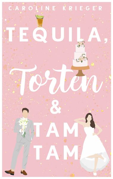 "Tequila, Torten & Tamtam" online kaufen