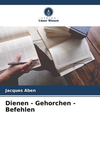"Dienen - Gehorchen - Befehlen" online kaufen