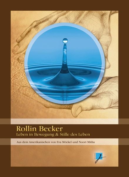 "Rollin Becker - Leben in Bewegung & Stille des Lebens" als eBook kaufen
