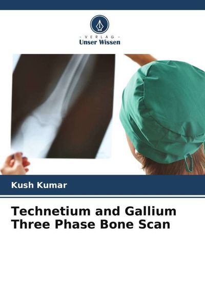 "Technetium and Gallium Three Phase Bone Scan" online kaufen