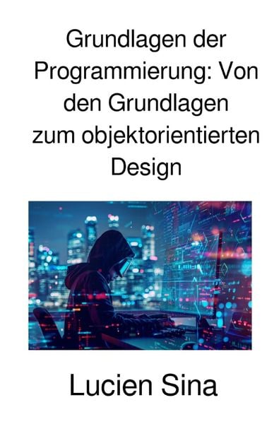 "Grundlagen der Programmierung: Von den Grundlagen zum ...