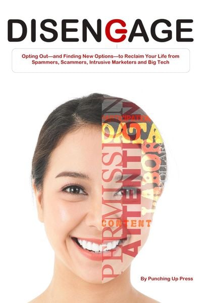 "Disengage: Opting Out-and Finding New Options-to Reclaim Your Life ...