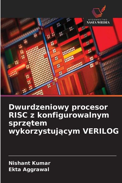 "Dwurdzeniowy procesor RISC z konfigurowalnym sprz¿tem wykorzystuj¿cym ...