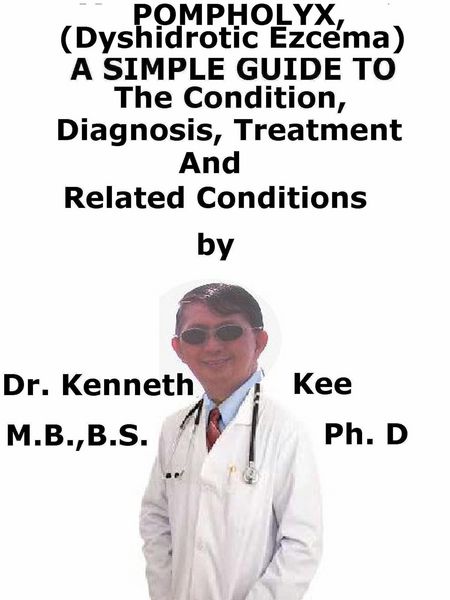 "Pompholyx, (Dyshidrotic Ezcema) A Simple Guide To The Condition ...