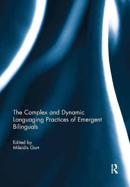 'The Complex and Dynamic Languaging Practices of Emergent Bilinguals ...