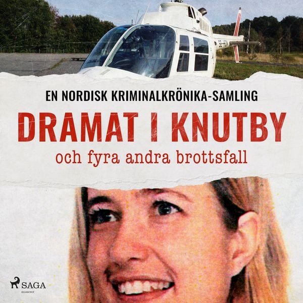"Dramat i Knutby och fyra andra brottsfall" als Hörbuch kaufen