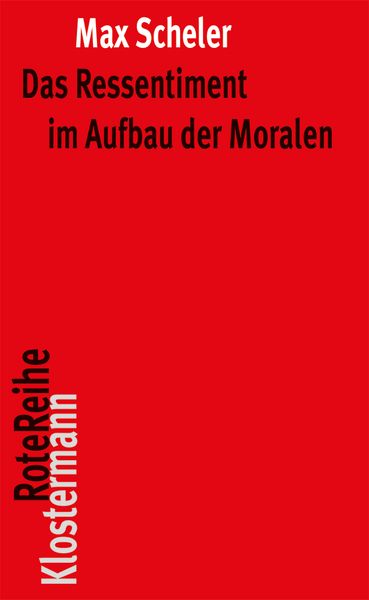 "Das Ressentiment im Aufbau der Moralen" von Max Scheler bei bücher.de ...