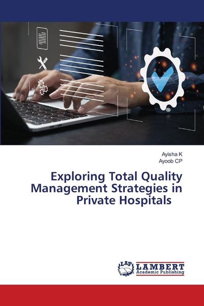 "Exploring Total Quality Management Strategies in Private Hospitals ...
