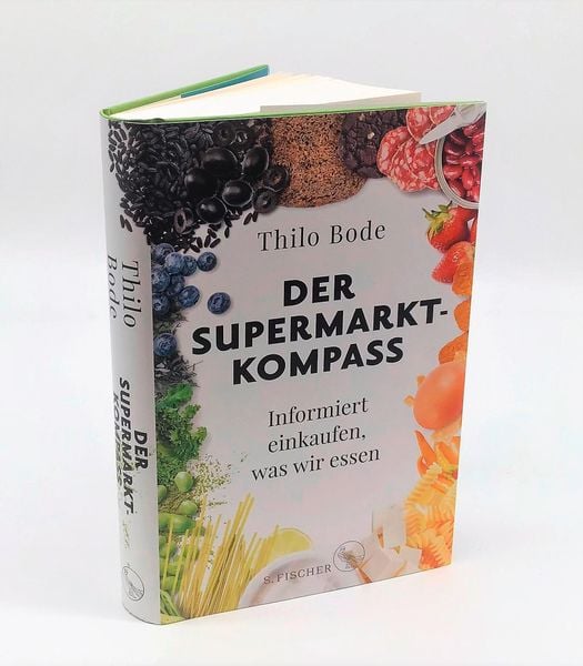 'Der Supermarkt-Kompass' von 'Thilo Bode' - Buch - '978-3-10-397160-6'
