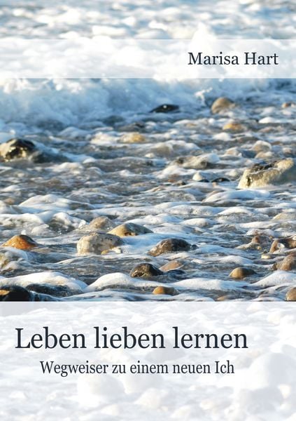 "Leben lieben lernen" von Marisa Hart bei bücher.de bestellen