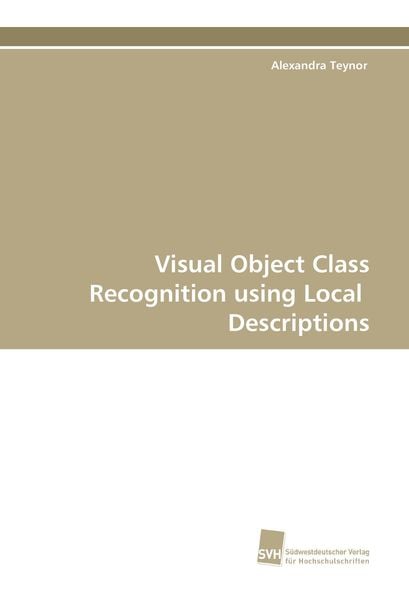 "Visual Object Class Recognition using Local Descriptions" online kaufen