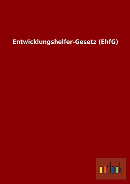 "Entwicklungshelfer-Gesetz (EhfG)" online kaufen